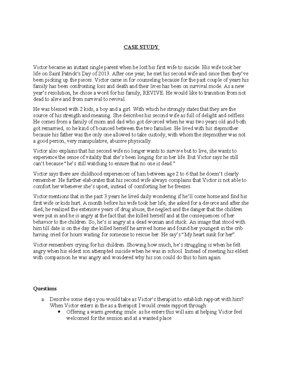 CASE Study B - CASE STUDY Victor became an instant single parent when he lost his first wife to ...