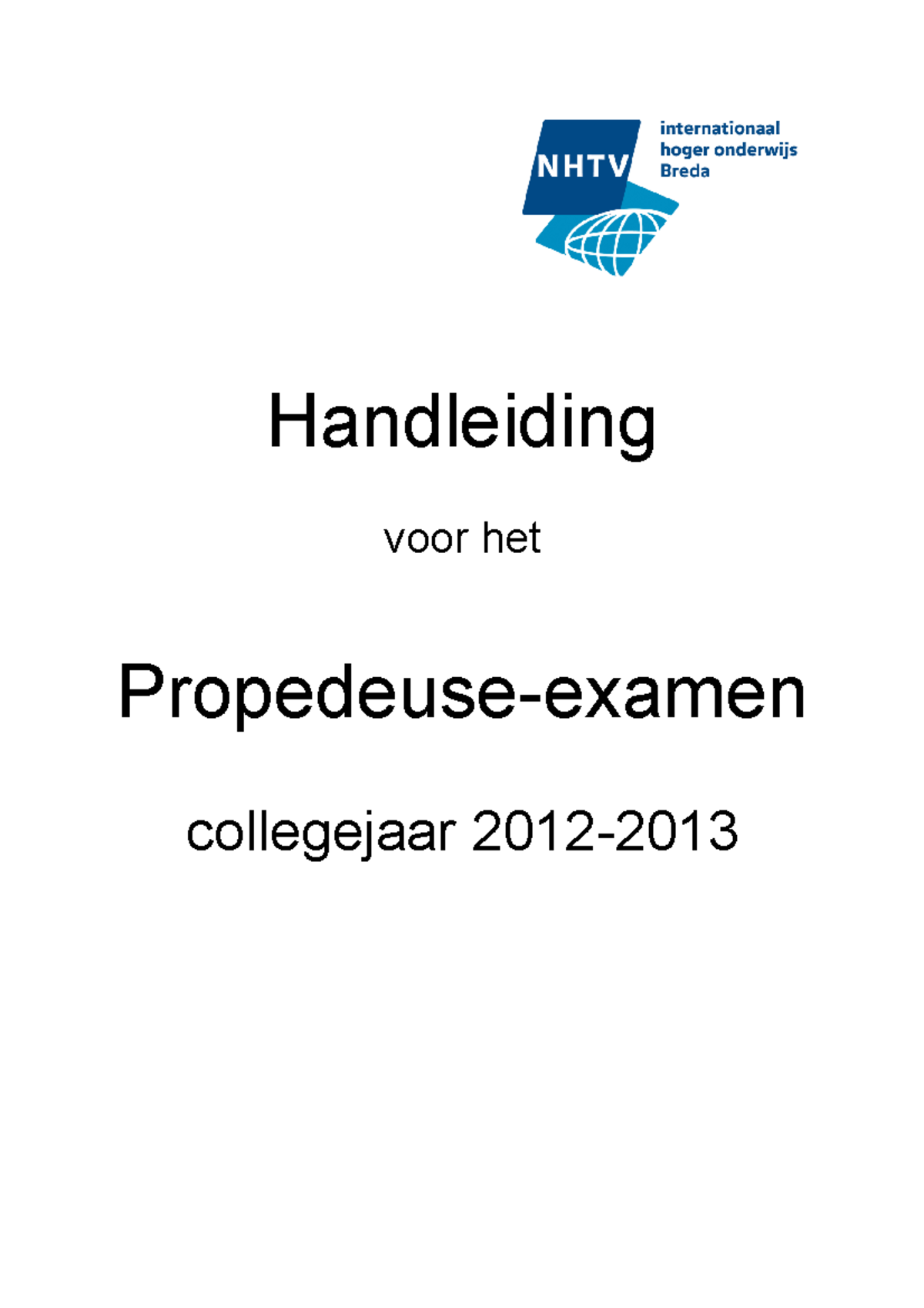 Handleiding Propedeuse-examen 2012-2013 - Handleiding voor het ...