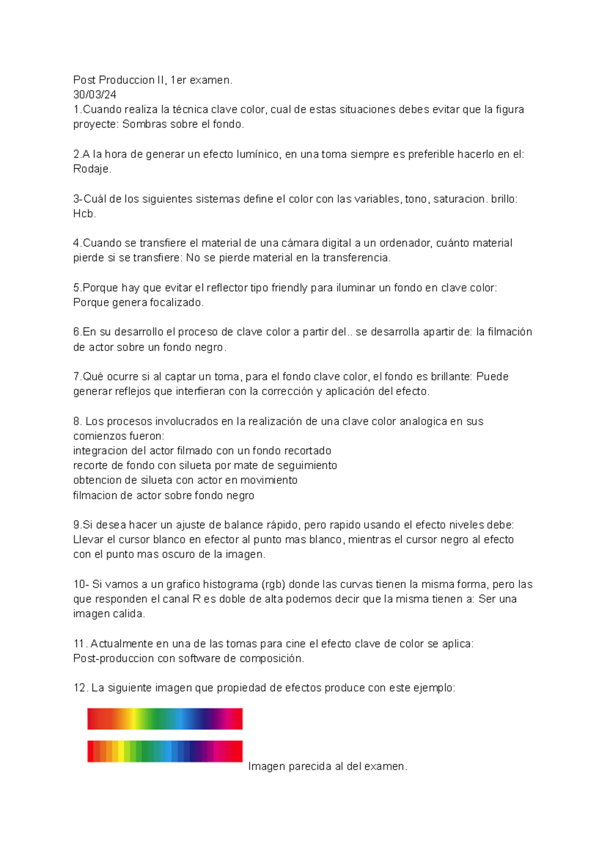 1er examen post produccion - Post Produccion II, 1er examen. 30/03/ 1 realiza la técnica clave ...