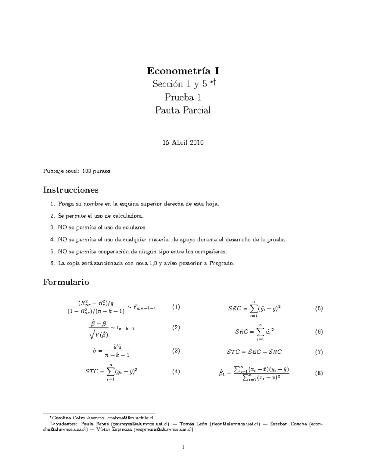 econometria prueba Parcial 1 - Econometr ́ıa I Secci ́on 1 y 5 ∗† Prueba 1 Pauta Parcial 15 ...