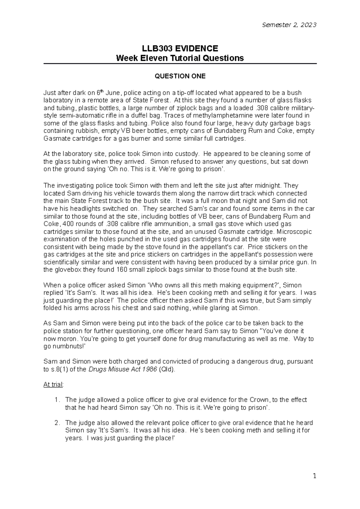 Week 11 Questions - LLB303 EVIDENCE Week Eleven Tutorial Questions QUESTION ONE Just after dark ...