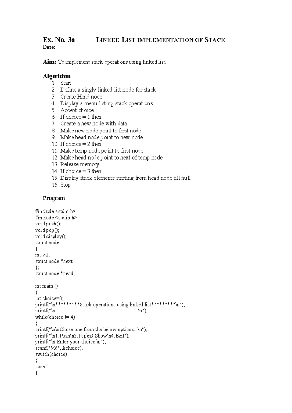 DS Program 3 - Ex. No. 3a LINKED LIST IMPLEMENTATION OF STACK Date: Aim: To implement stack ...