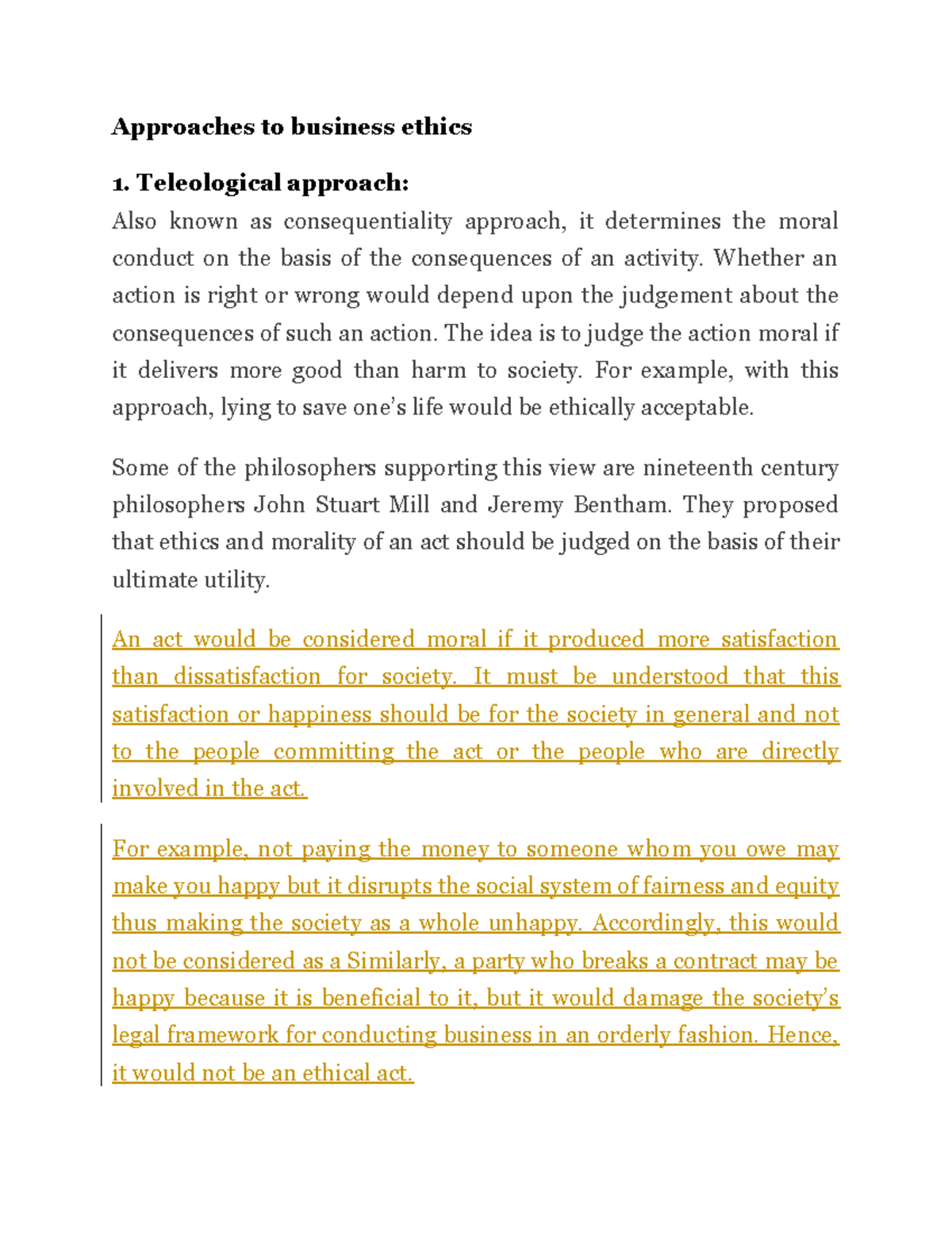 Approaches to business ethic 1 - Teleological approach: Also known as ...