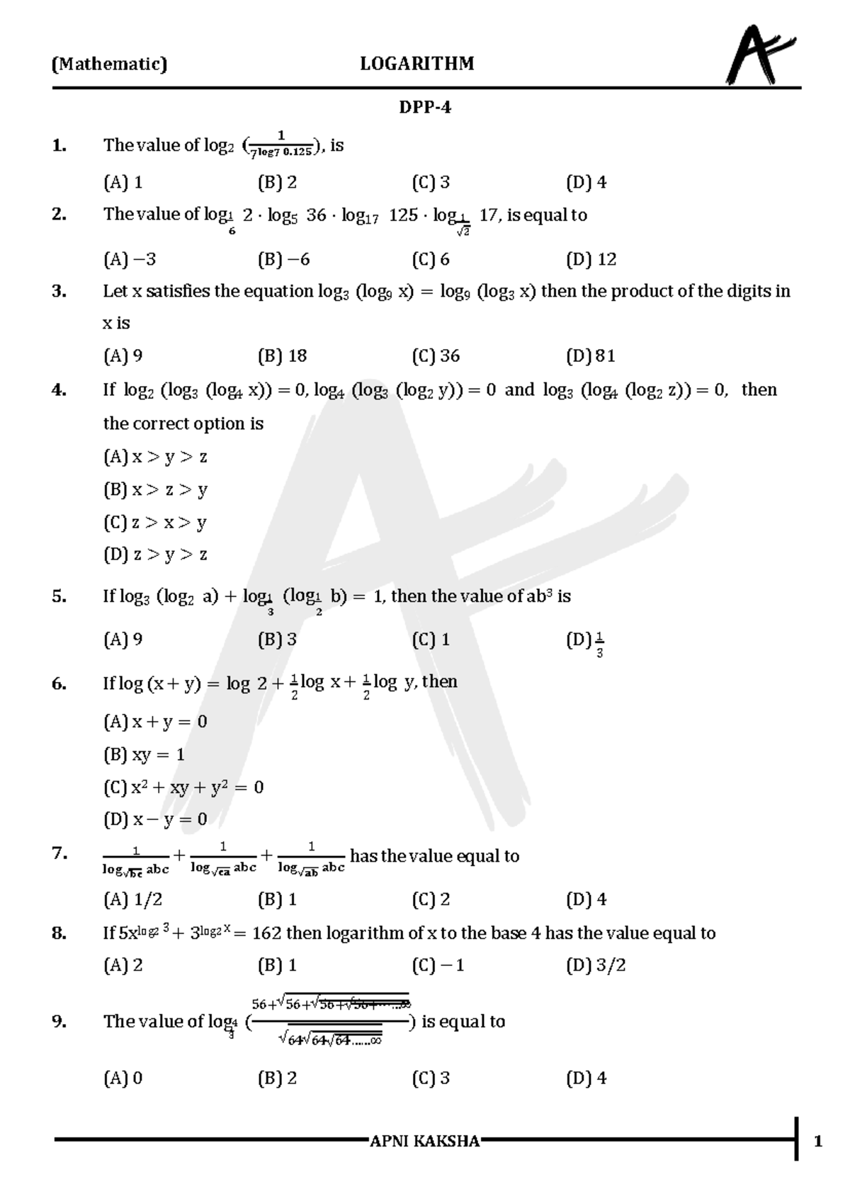 DPP - 04 Logarithm - (Mathematic) LOGARITHM APNI KAKSHA 1 1. The value of log 2 ( 1 7 log 7 0 ...