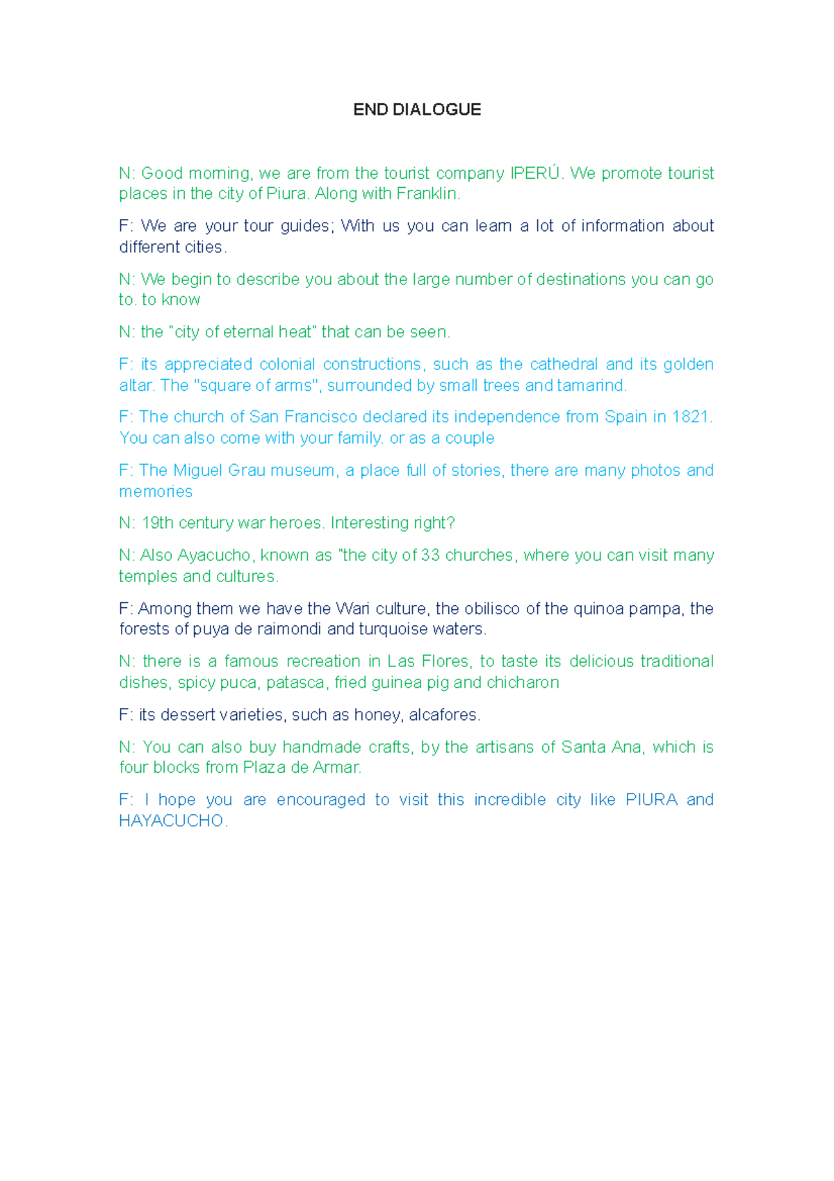 END Dialogue - dialogo final - END DIALOGUE N: Good morning, we are ...