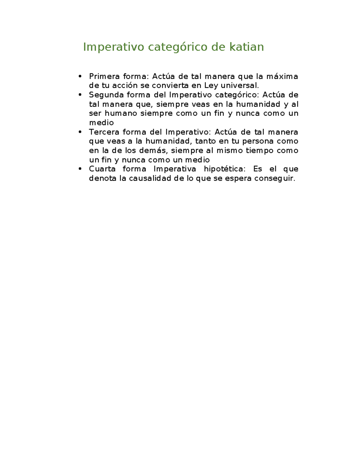 Katian - apuntes - Imperativo categórico de katian Primera forma: Actúa ...