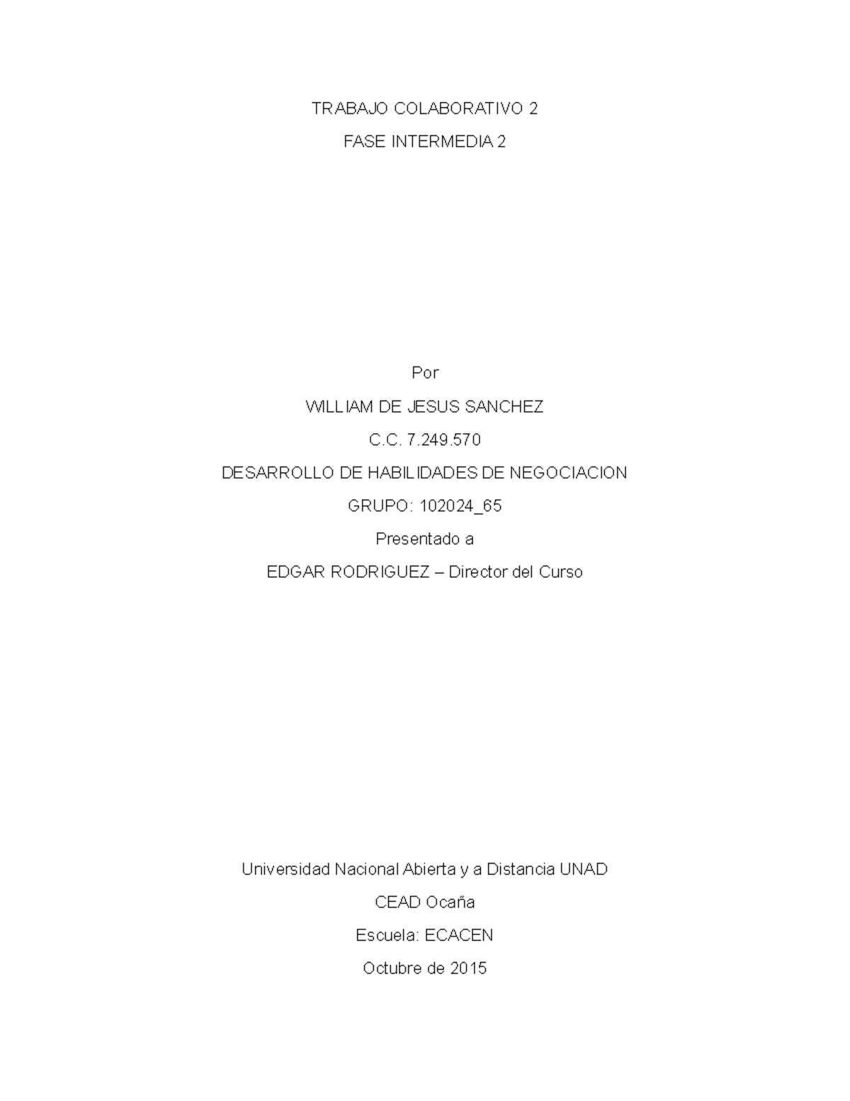 Desarrollo habilidades Negociacion Tbjo - TRABAJO COLABORATIVO 2 FASE ...