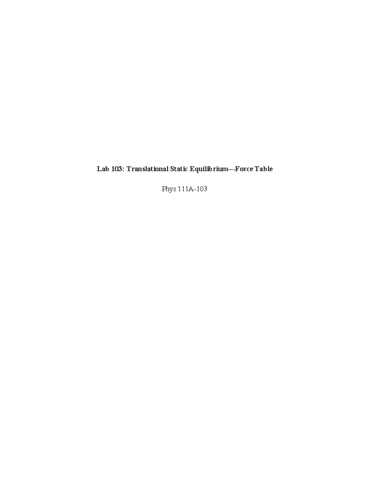 Lab 103 Translational Static Equilibrium-Force Table - An object with zero net force has an ...