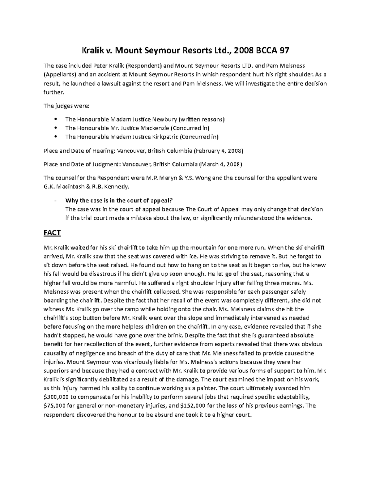 Business law assignment 1 M - Kralik v. Mount Seymour Resorts Ltd., 2008 BCCA 97 The case ...