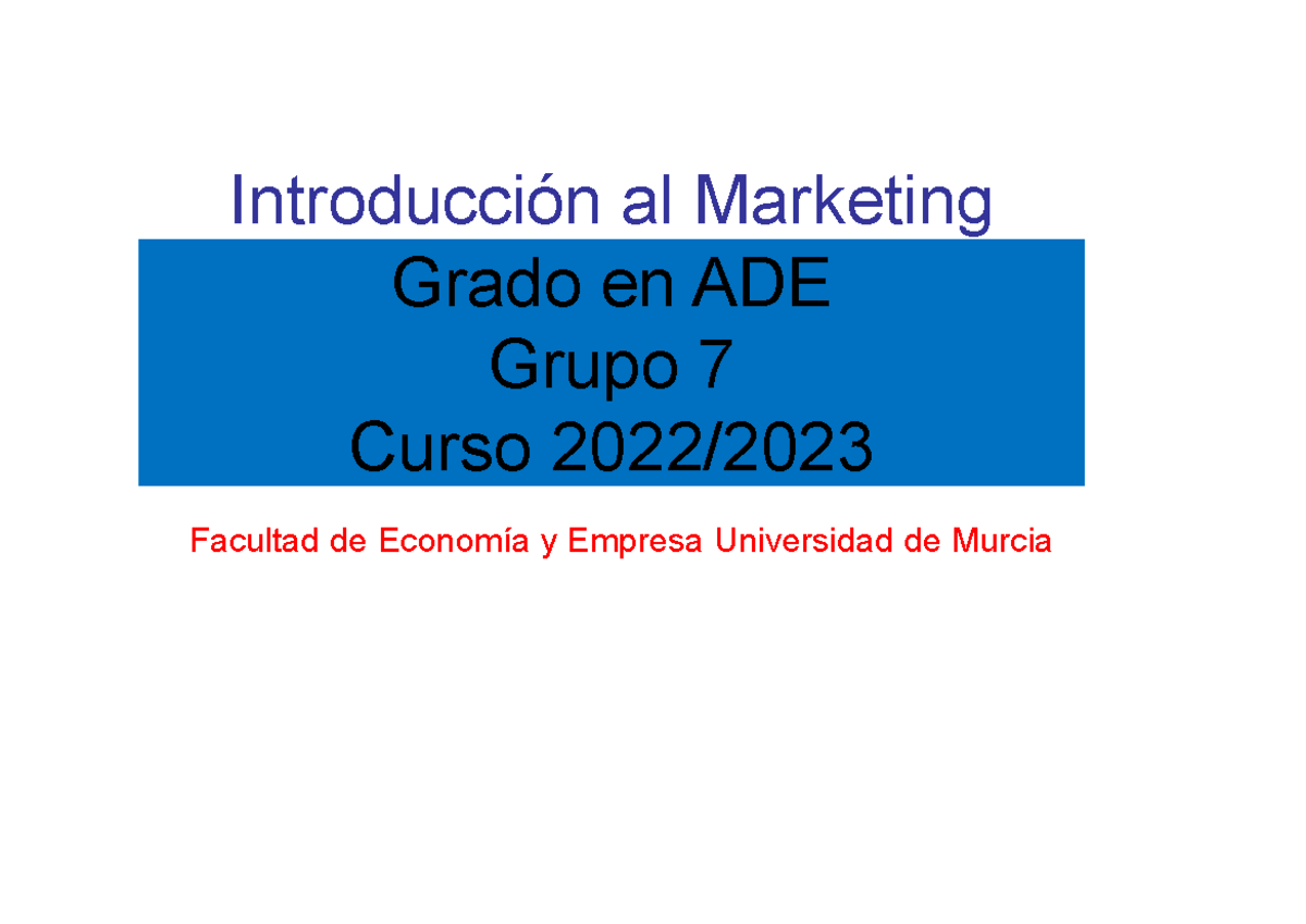 Presentación. Introducción al Marketing 22-23-2 - Introducción al Marketing Grado en ADE Grupo 7 ...