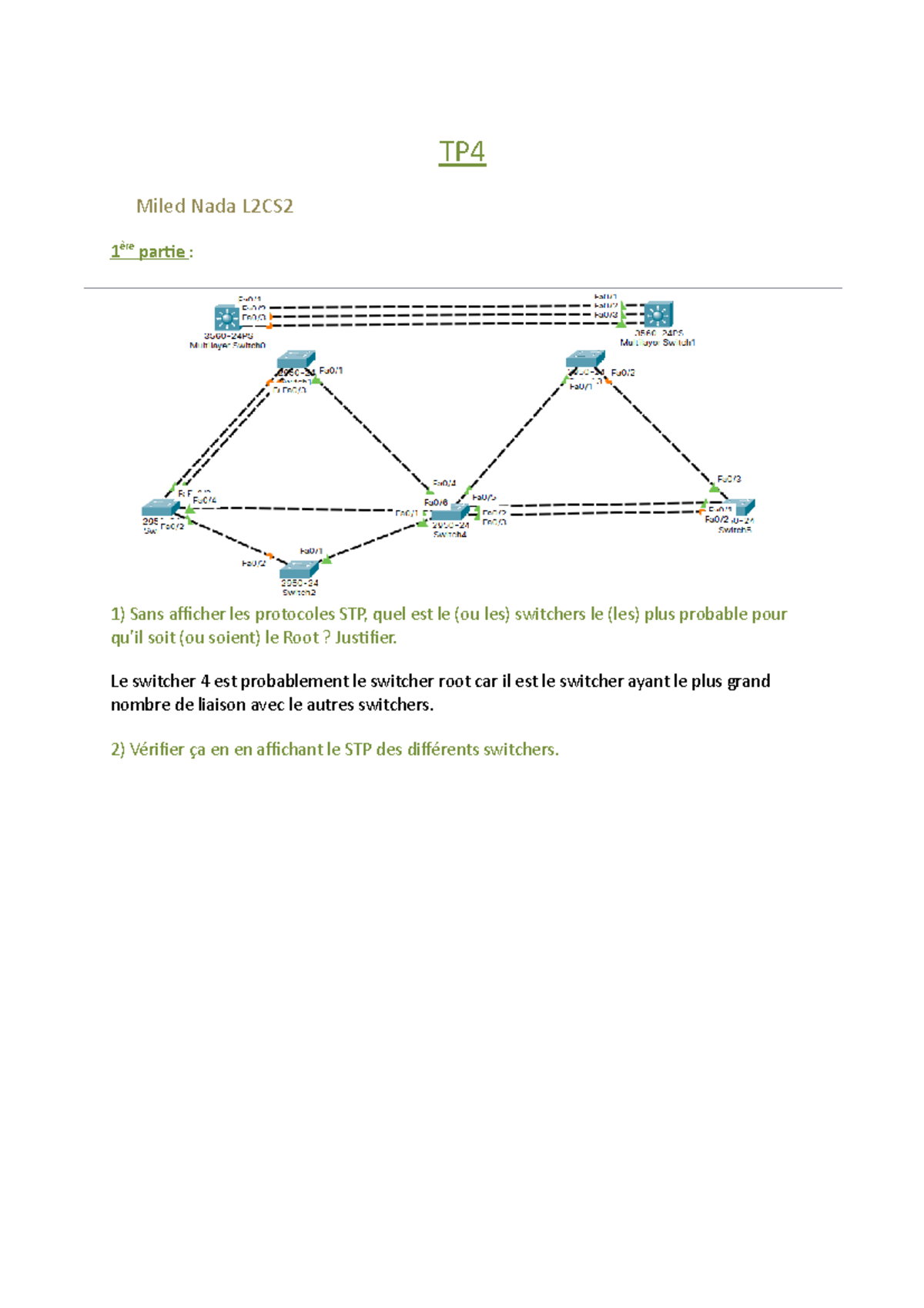 TP4 réseaux 2020 - TP Miled Nada L2CS 1 ère partie : Sans afficher les protocoles STP, quel est ...