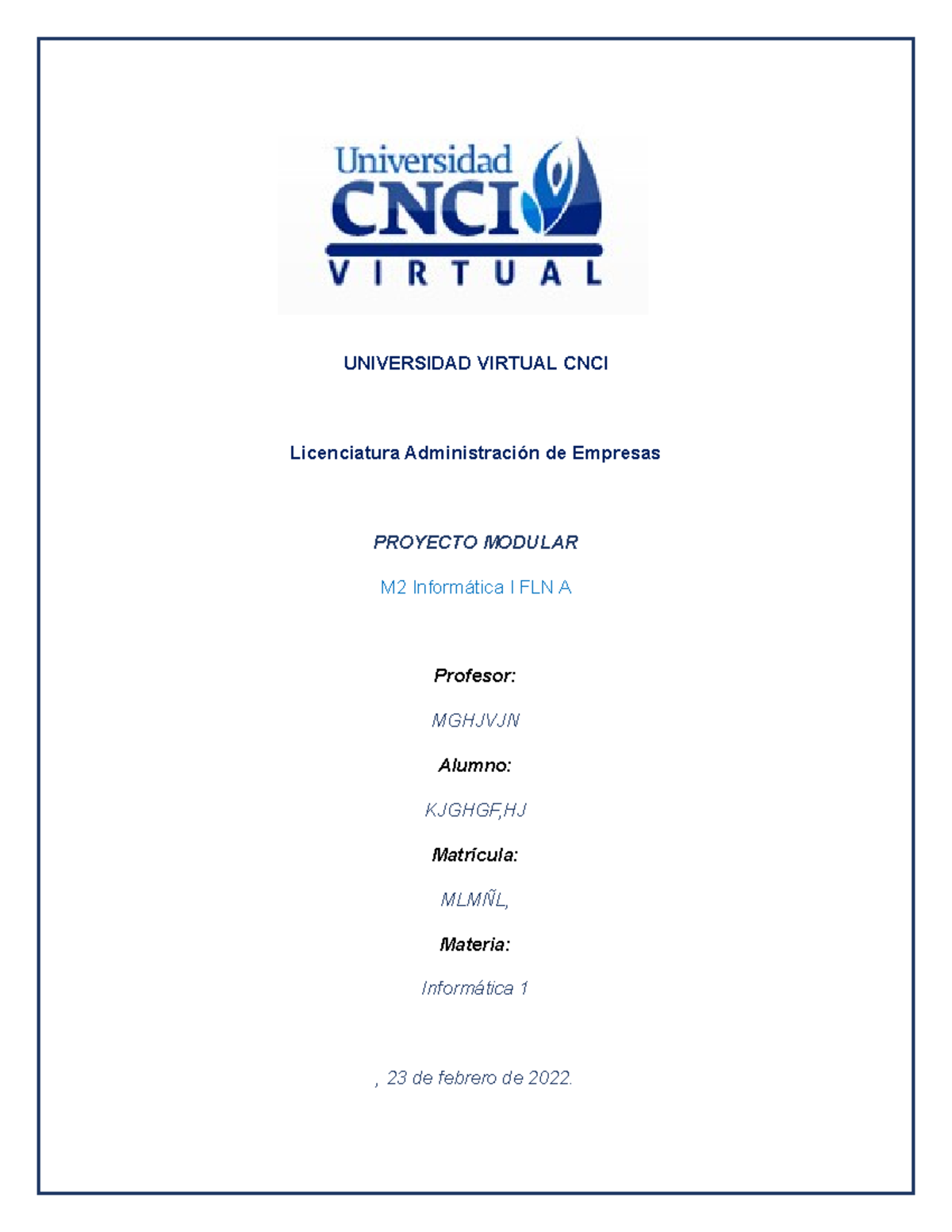 Informatica 1 Proyecto Modular - UNIVERSIDAD VIRTUAL CNCI Licenciatura Administración de ...