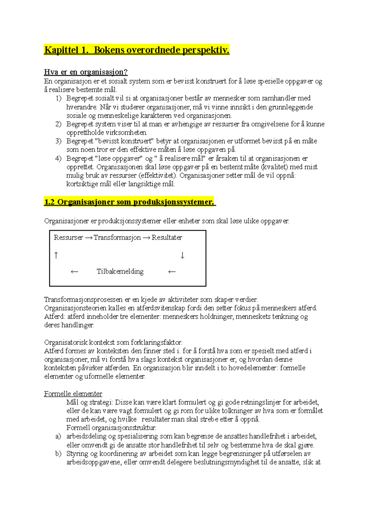 Sammendrag-org - Kapittel 1. Bokens overordnede perspektiv. Hva er en organisasjon? En ...