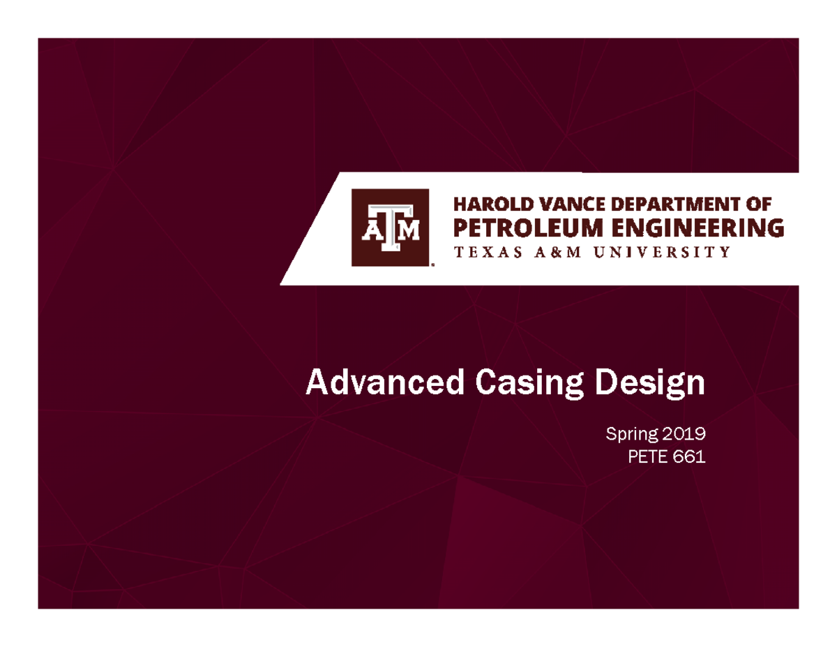 9. Advanced Casing Design - Advanced Casing DesignSpring 2019PETE Casing Load Cases Worst case ...