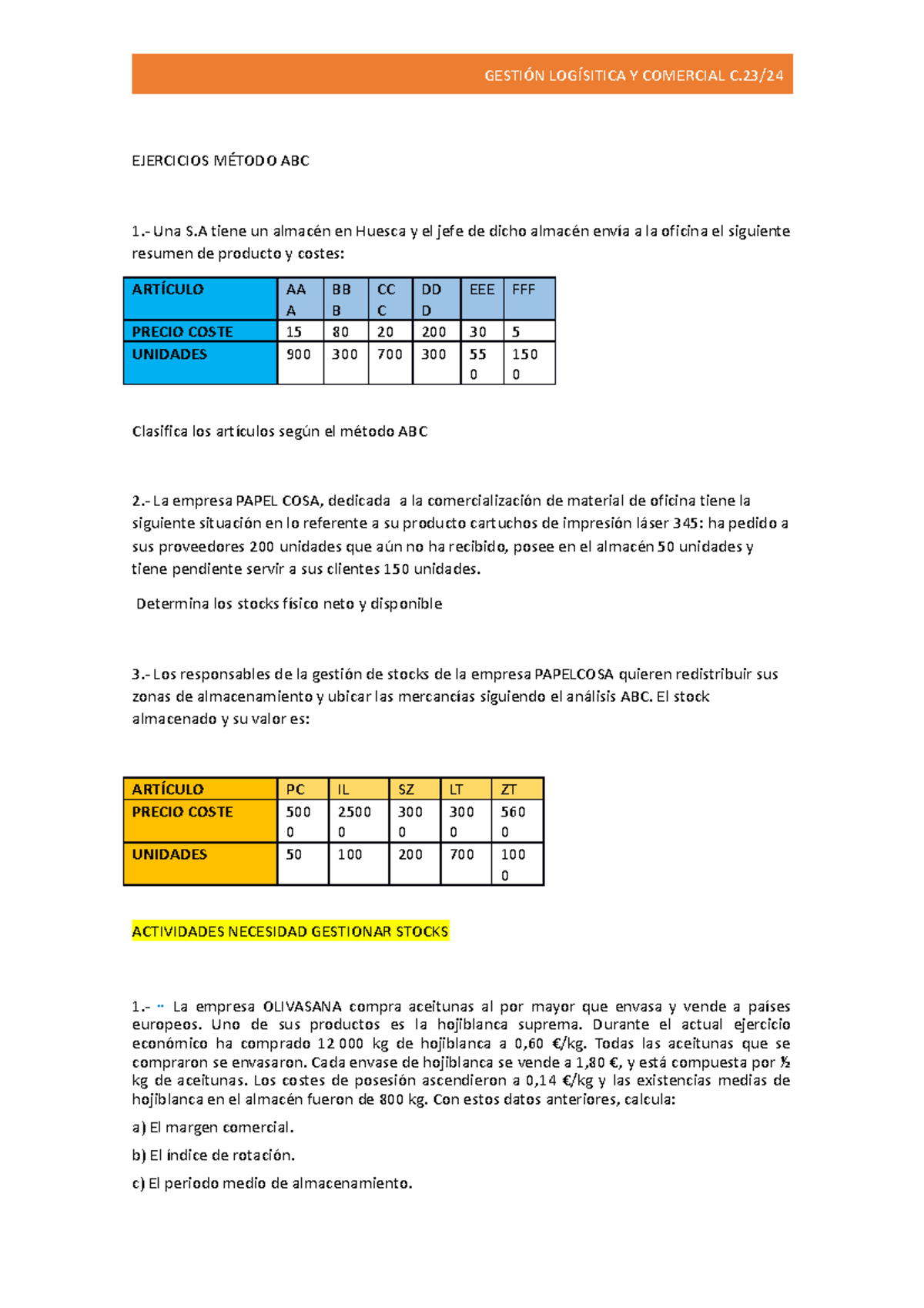 Ejercicios unidad 3 - ej 3 - EJERCICIOS MÉTODO ABC 1.- Una S tiene un ...