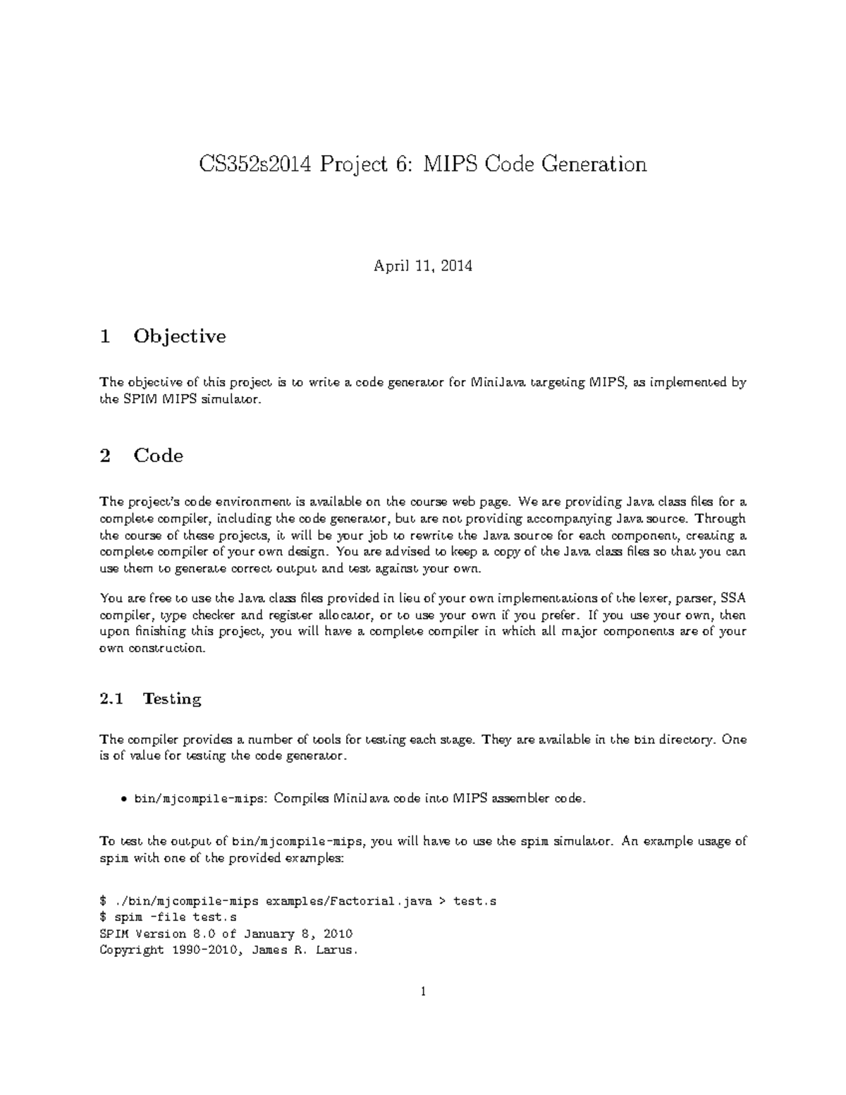 Proj6 - project 6 - CS352s2014 Project 6: MIPS Code Generation April 11, 2014 1 Objective The ...