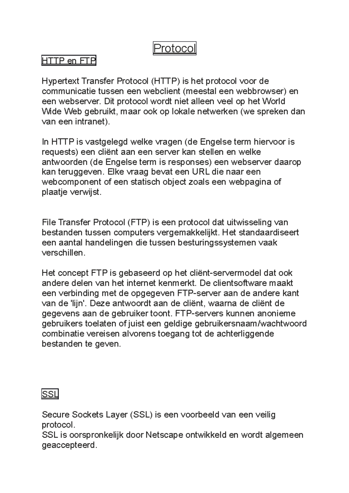 Protocol - Dit protocol wordt niet alleen veel op het World Wide Web ...