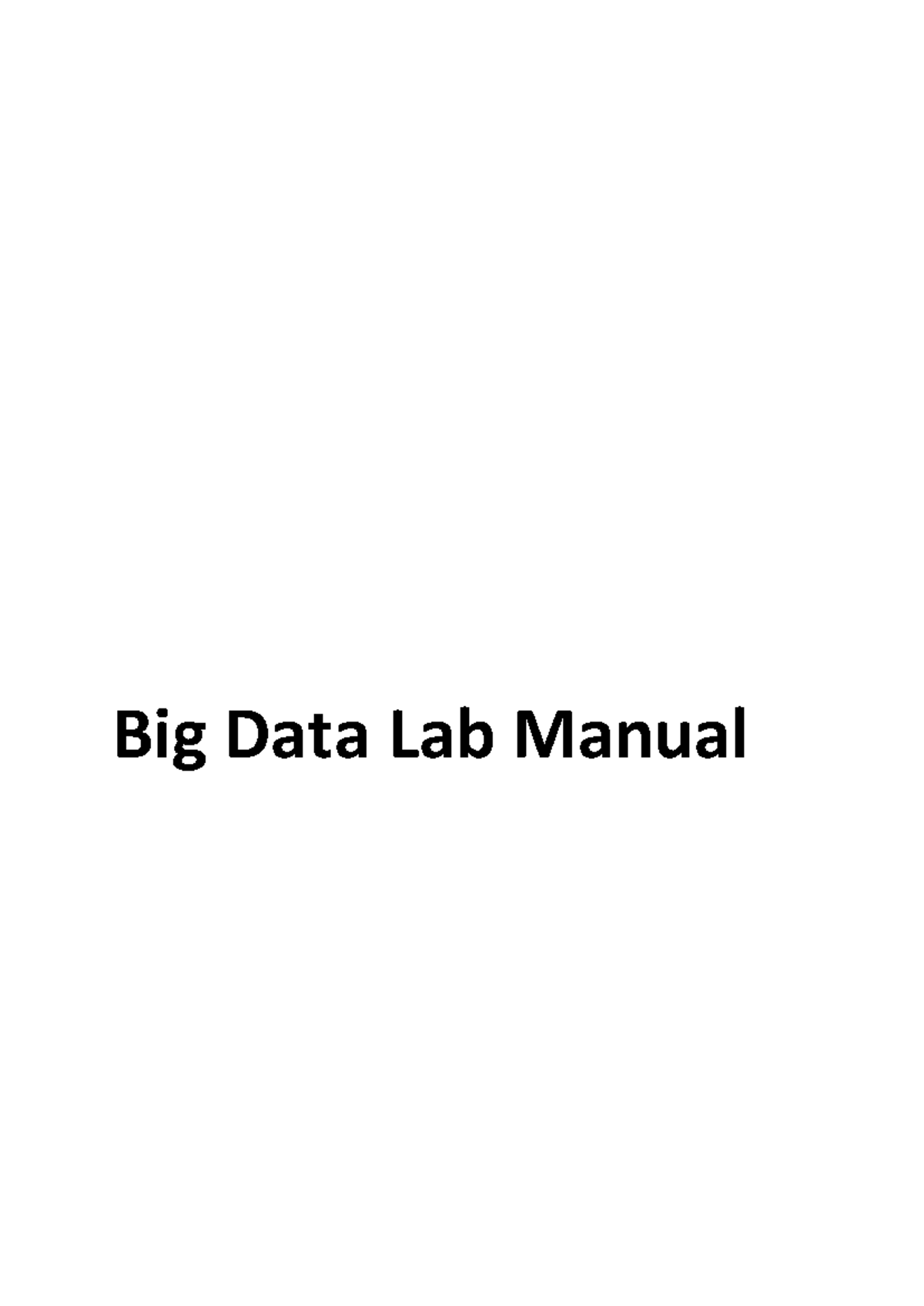 Big Data Lab Manual - Big Data Lab Manual Experiment 1: ####### 1. Implement the following Data ...