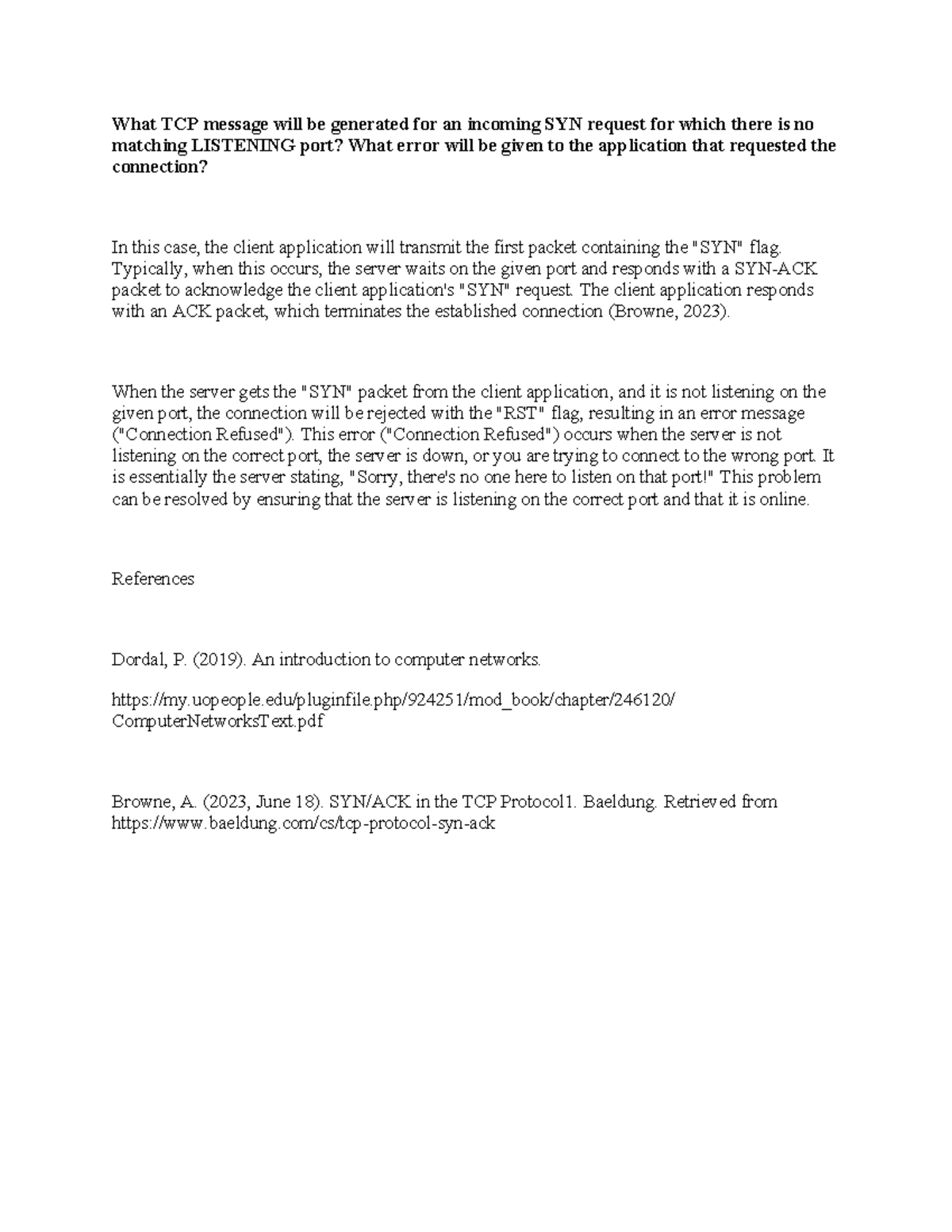 CS2204 Learning journal unit 7 - What TCP message will be generated for an incoming SYN request ...