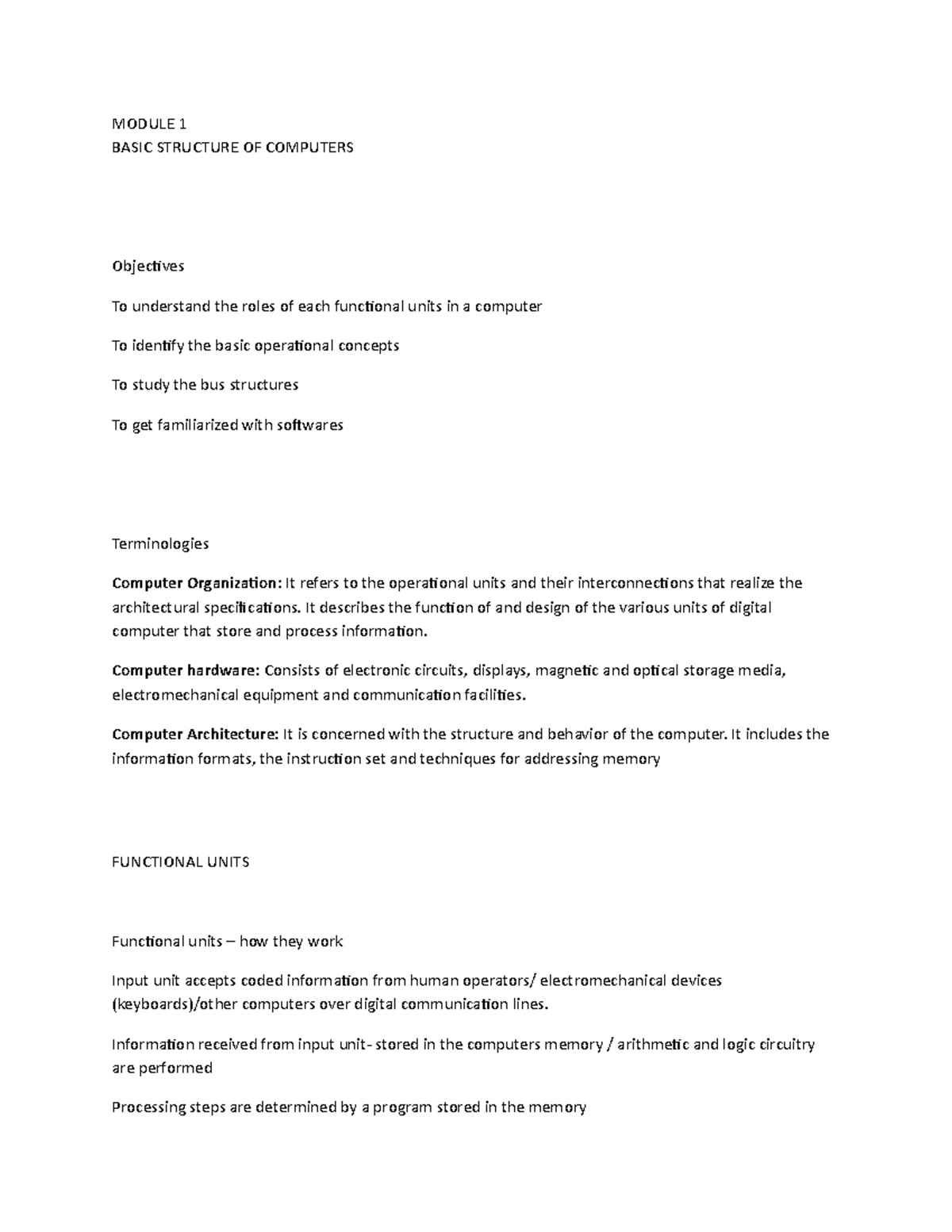 Module 1 - MODULE 1 BASIC STRUCTURE OF COMPUTERS Objectives To understand the roles of each ...