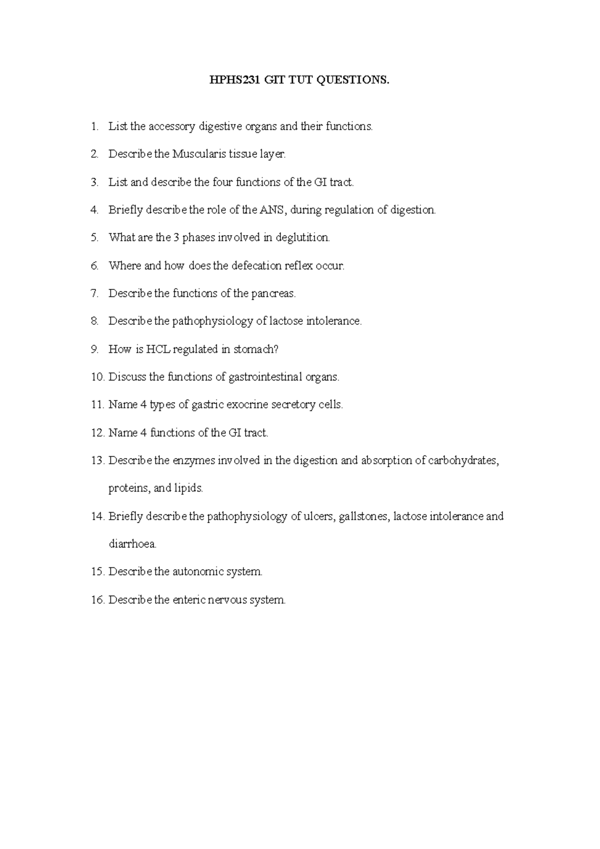 HPHS231 questions - HPHS231 GIT TUT QUESTIONS. List the accessory digestive organs and their ...