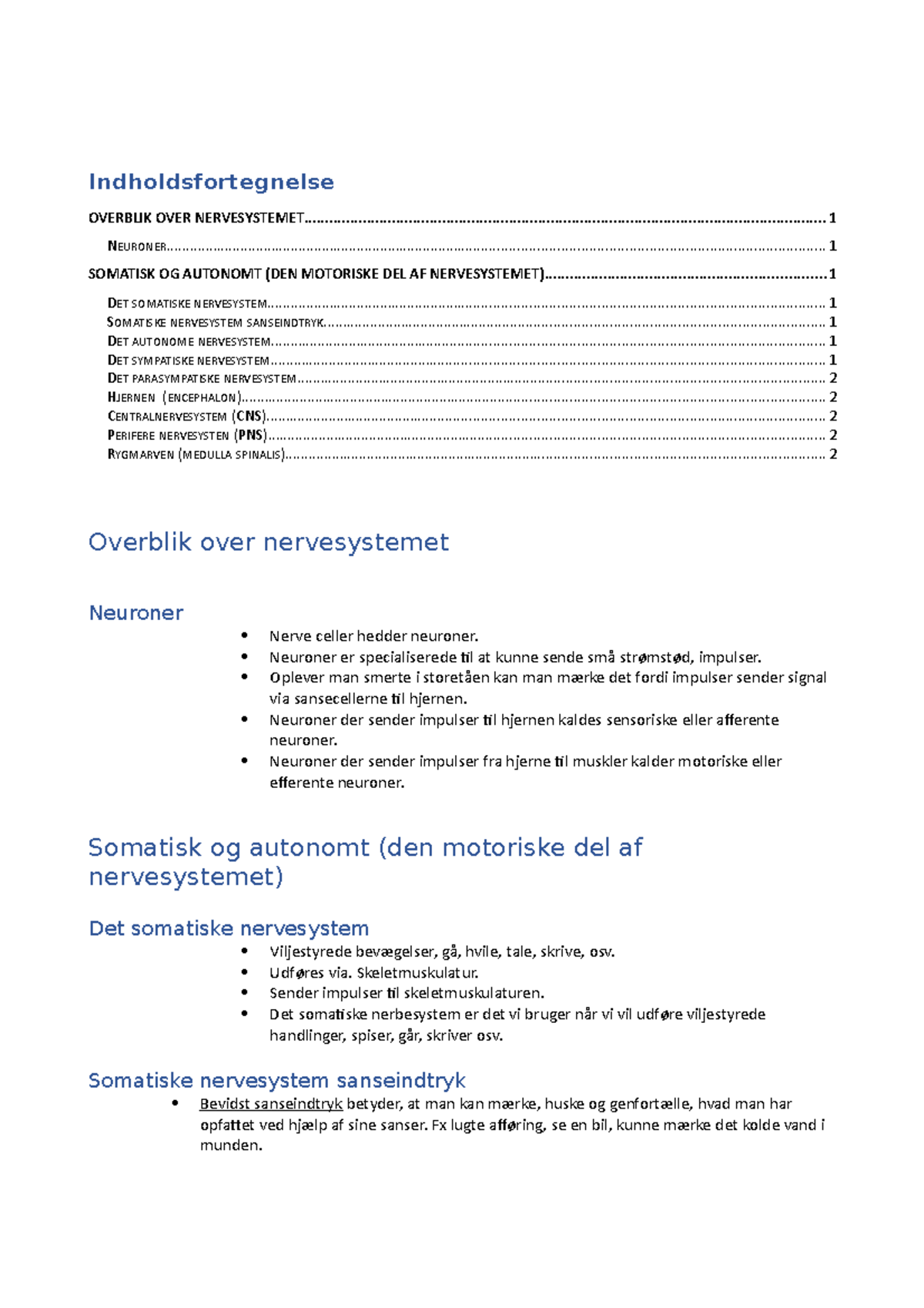 Noter til nervesystemet - Indholdsfortegnelse OVERBLIK OVER - Studocu