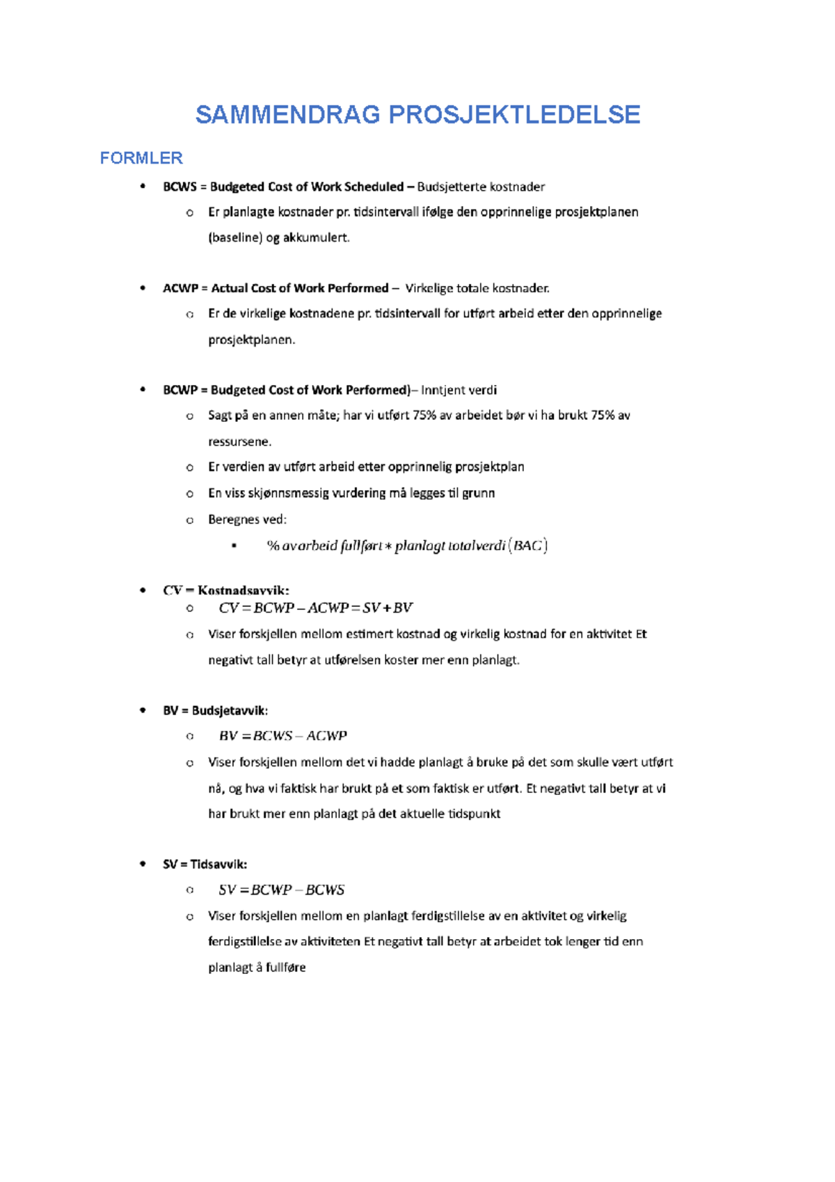 Sammendrag Prosjektledelse - SAMMENDRAG PROSJEKTLEDELSE FORMLER KAPITTEL 1: Hva er et prosjekt ...