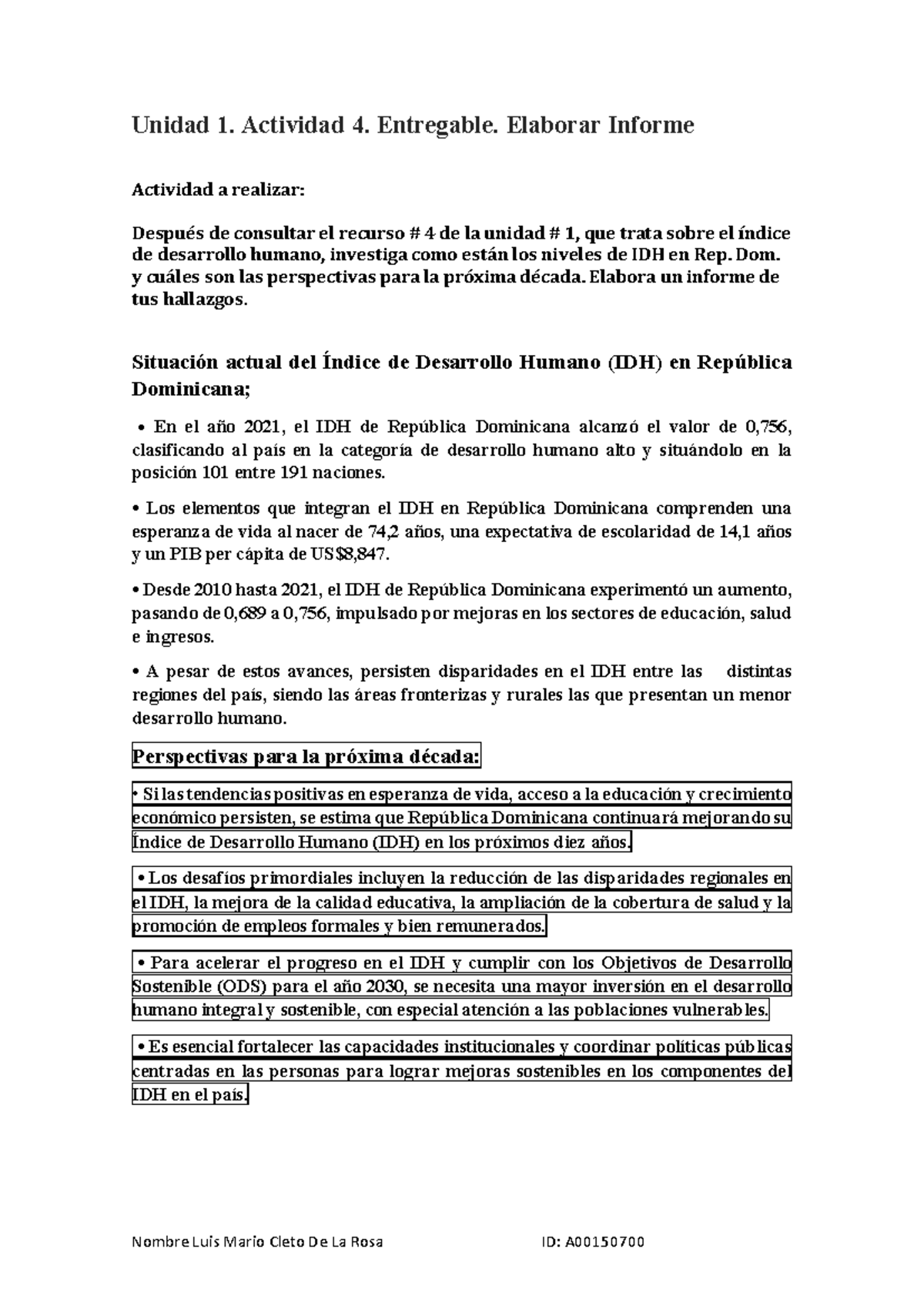 Unidad 1 - Nombre Luis Mario Cleto De La Rosa ID: A00150 700 Unidad 1 ...