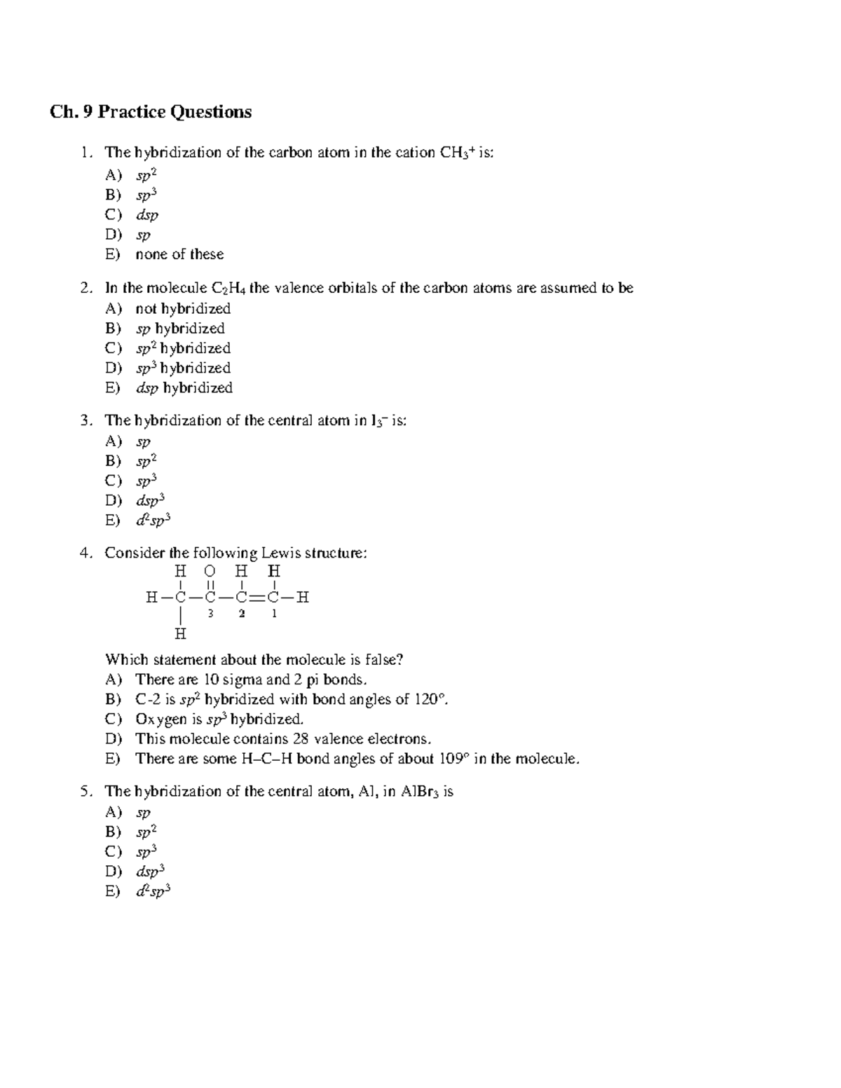 Chapter 9 Practice - Ch. 9 Practice Questions The hybridization of the ...