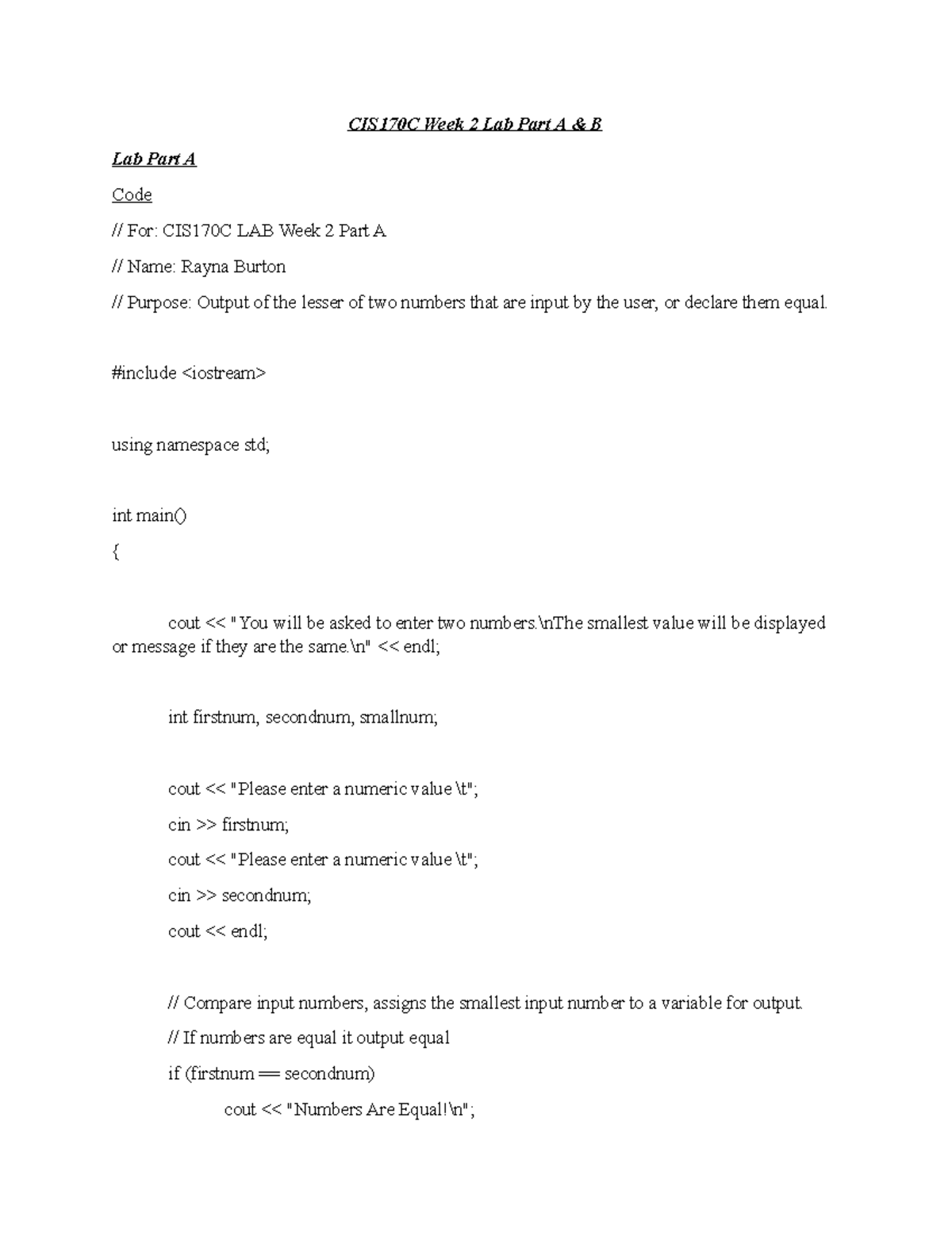 CIS170C Week 2 Lab - using namespace int main() cout will be asked to enter two smallest value ...