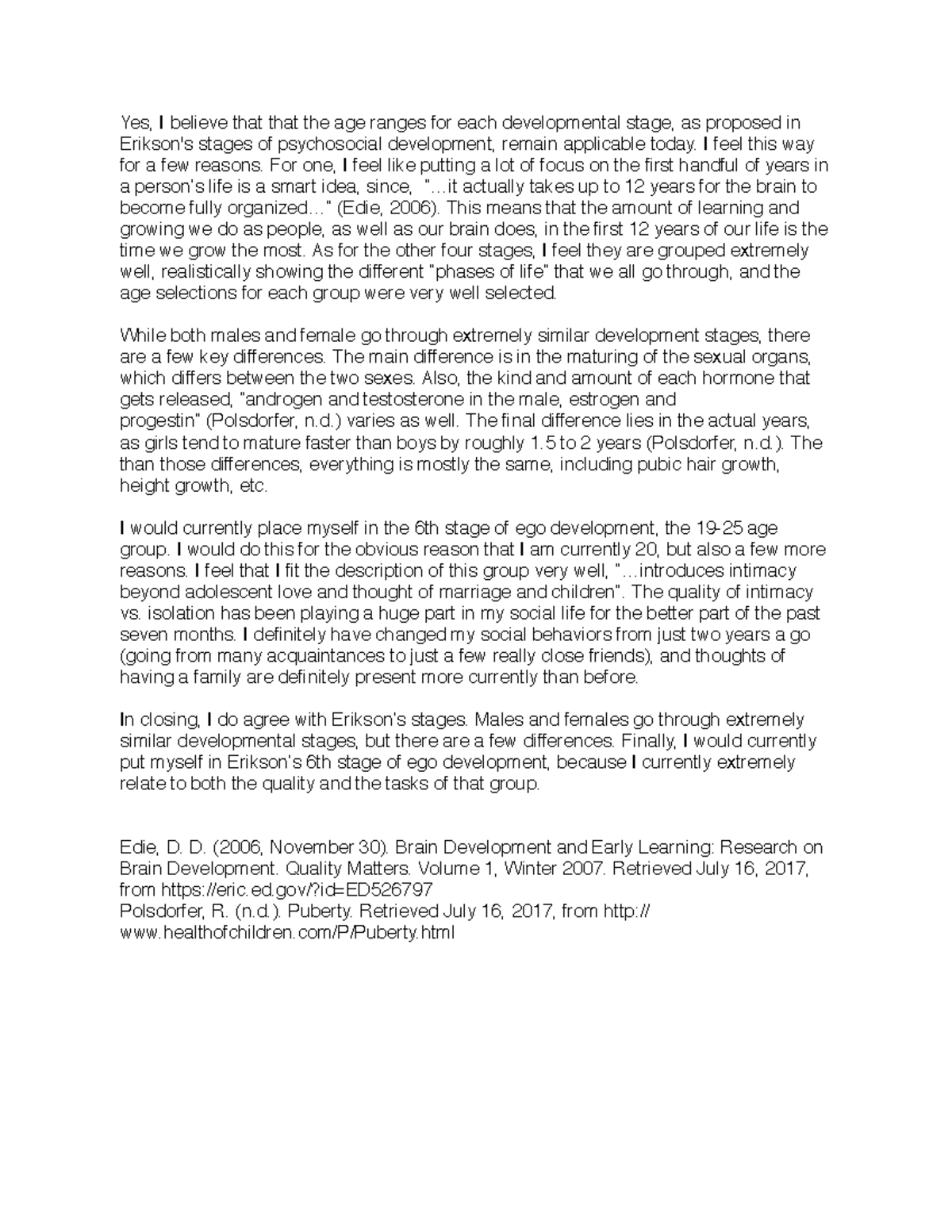 W2Q1 - A reply to an open ended discussion prompt. - Yes, I believe ...