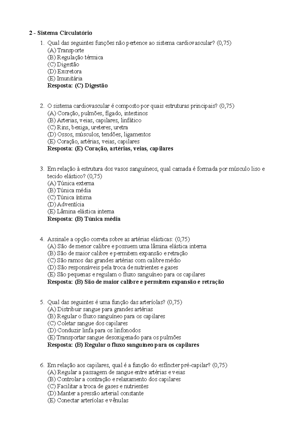 2 - Sistema Circulatório - Qual das seguintes funções não pertence ao ...