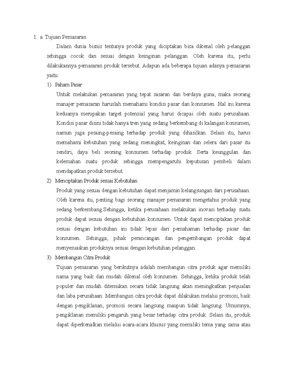 Tugas 2 - GOOD - a. Tujuan Pemasaran Dalam dunia bisnis tentunya produk ...