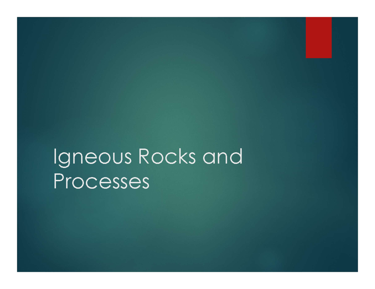 Igneous Rocks Part 1 - Igneous Rocks and Processes Outline of ...