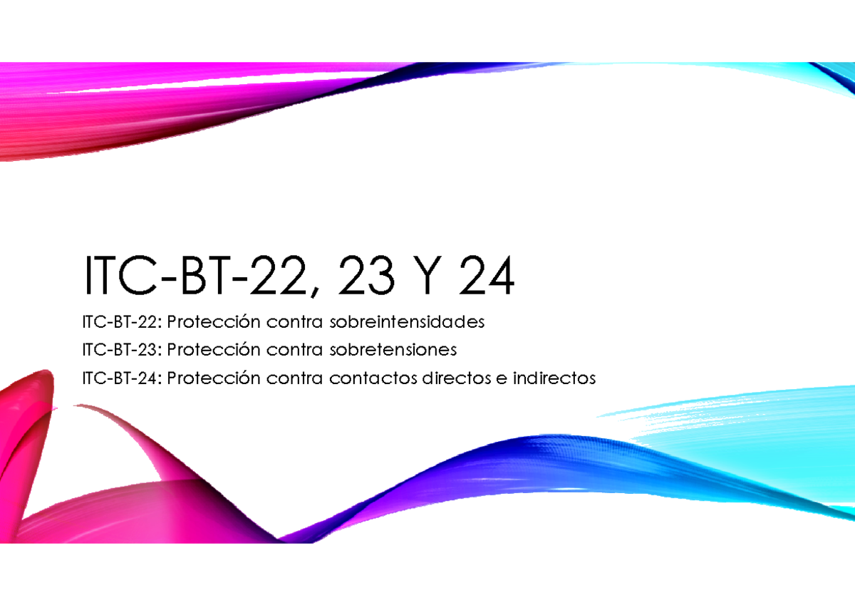 Itcbt 22-23-24 - explicacion itc-22-23-24 - ITC-BT-22, 23 Y 24 ITC-BT-22: Protección contra ...