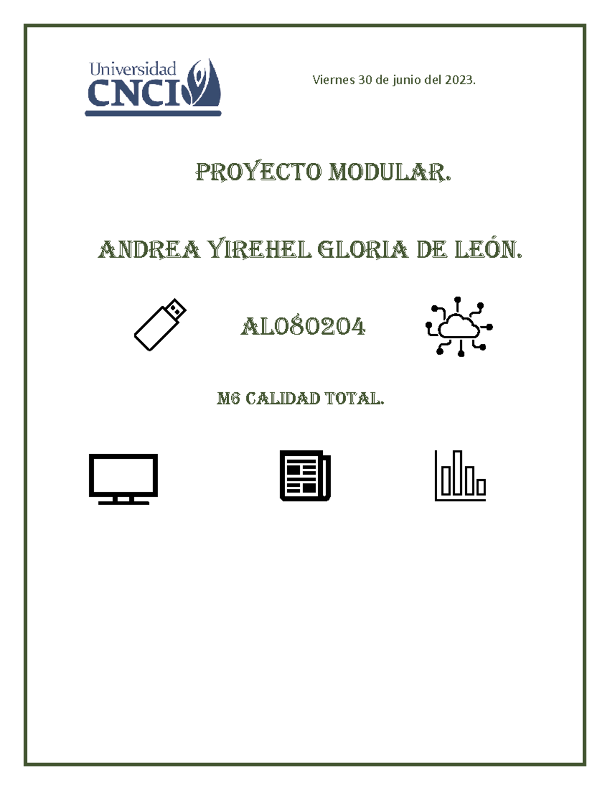 Proyecto modular calidad tota l - Viernes 30 de junio del 2023. PROYECTO MODULAR. Andrea Yirehel ...