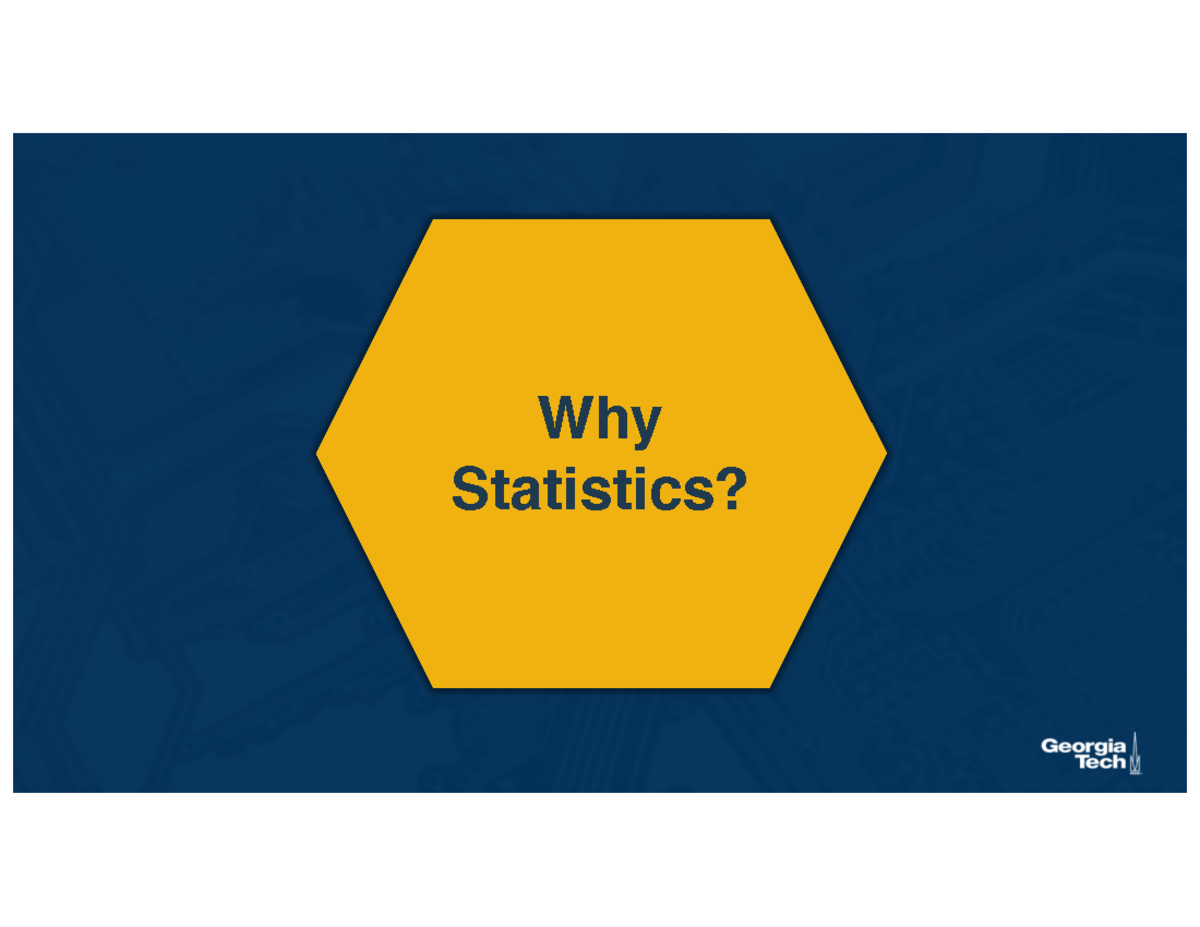 Module 2 Lectures - 6603 - Why Statistics? ####### +Data, data ...