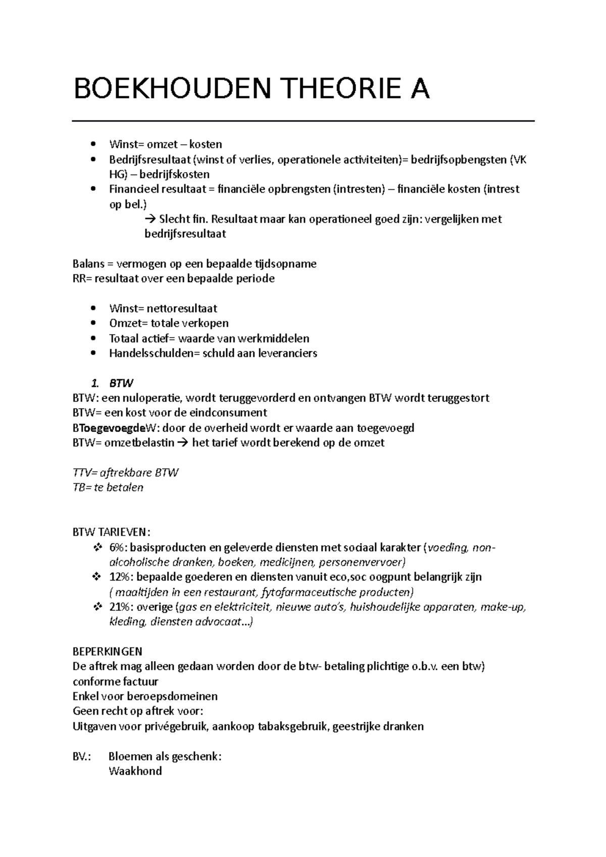 Boekhouden Theorie P1 - BOEKHOUDEN THEORIE A Winst= omzet – kosten Bedrijfsresultaat (winst of ...