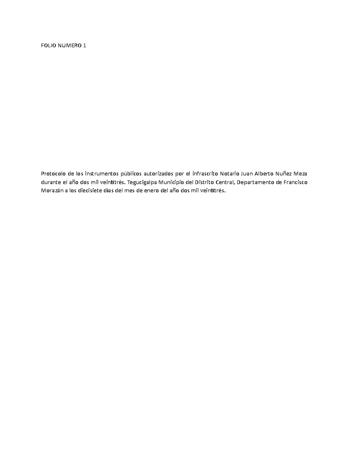 Protocolo Notarial Juan - Derecho Notarial II - FOLIO NUMERO 1 Protocolo de los instrumentos ...