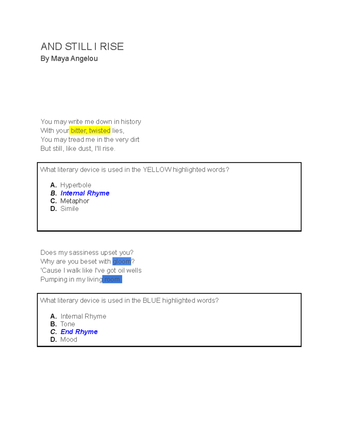 - AND Still I RISE - AND STILL I RISE By Maya Angelou You may write me ...