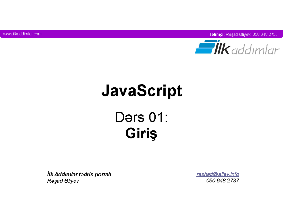 Java Script - 01 - GOod materials - Təlimçi: Rəşad Əliyev; 050 648 2737 ...