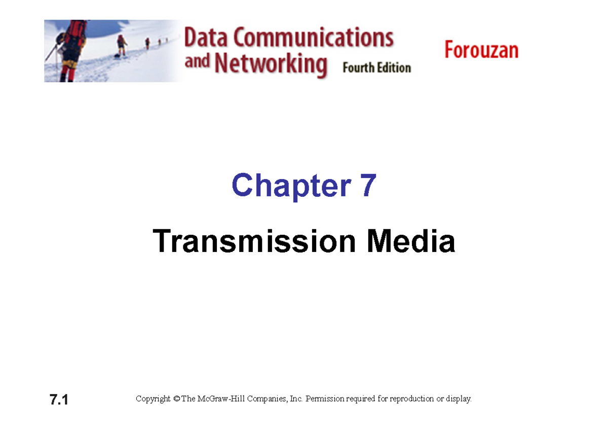 Trasnmission Media - Chapter 7 Transmission Media Copyright © The ...