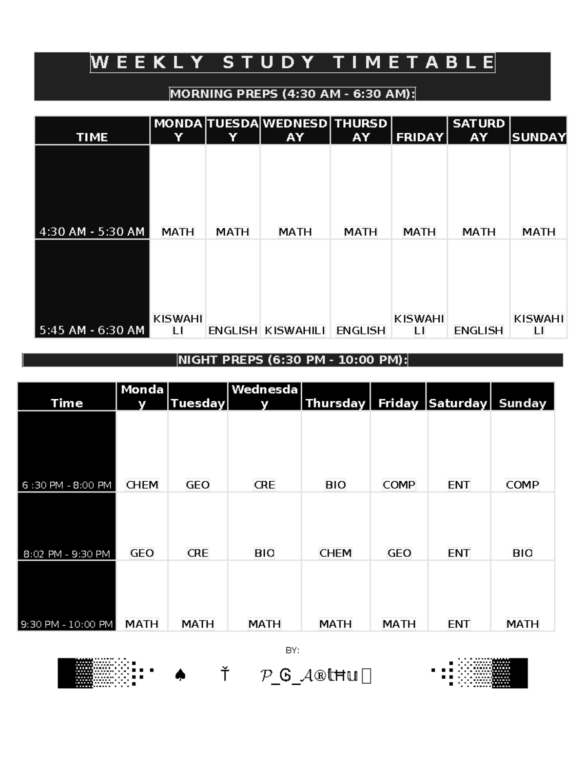 Timetable - W E E K L Y S T U D Y T I M E T A B L E MORNING PREPS (4:30 ...