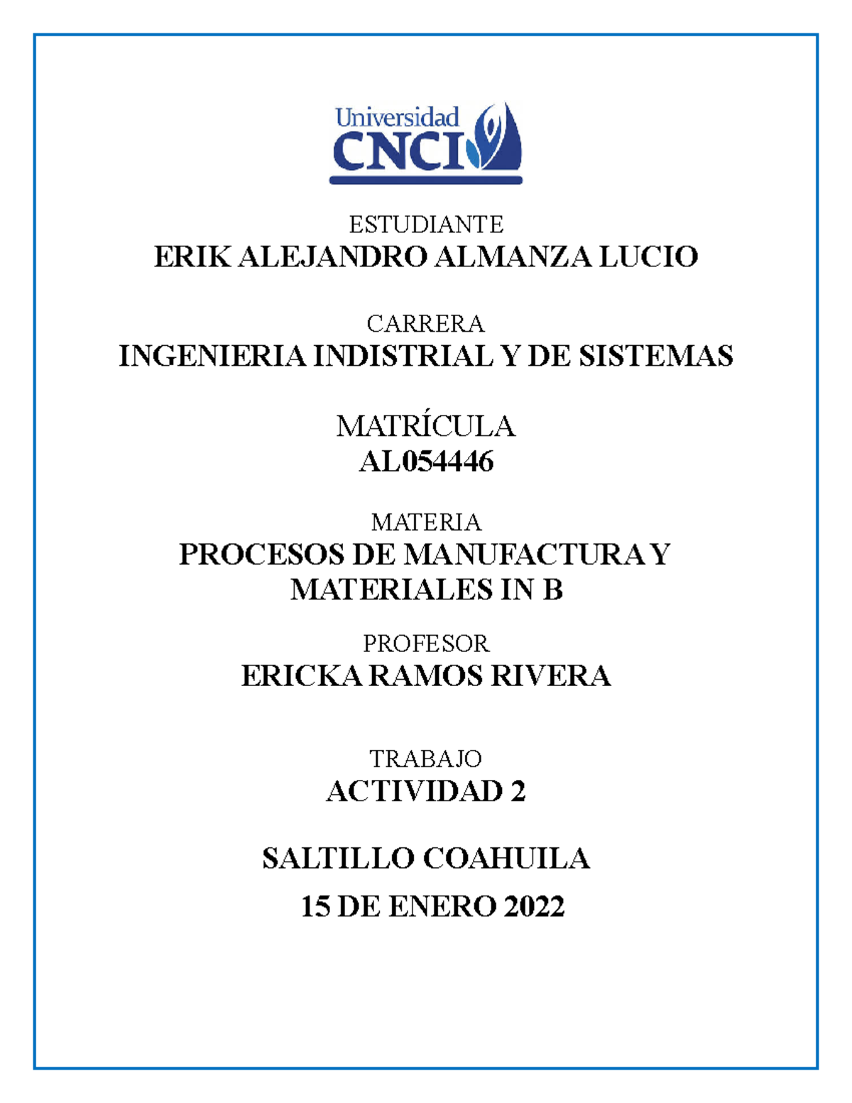 Act 2 proceso de Manftra y materiales - ESTUDIANTE ERIK ALEJANDRO ALMANZA LUCIO CARRERA ...