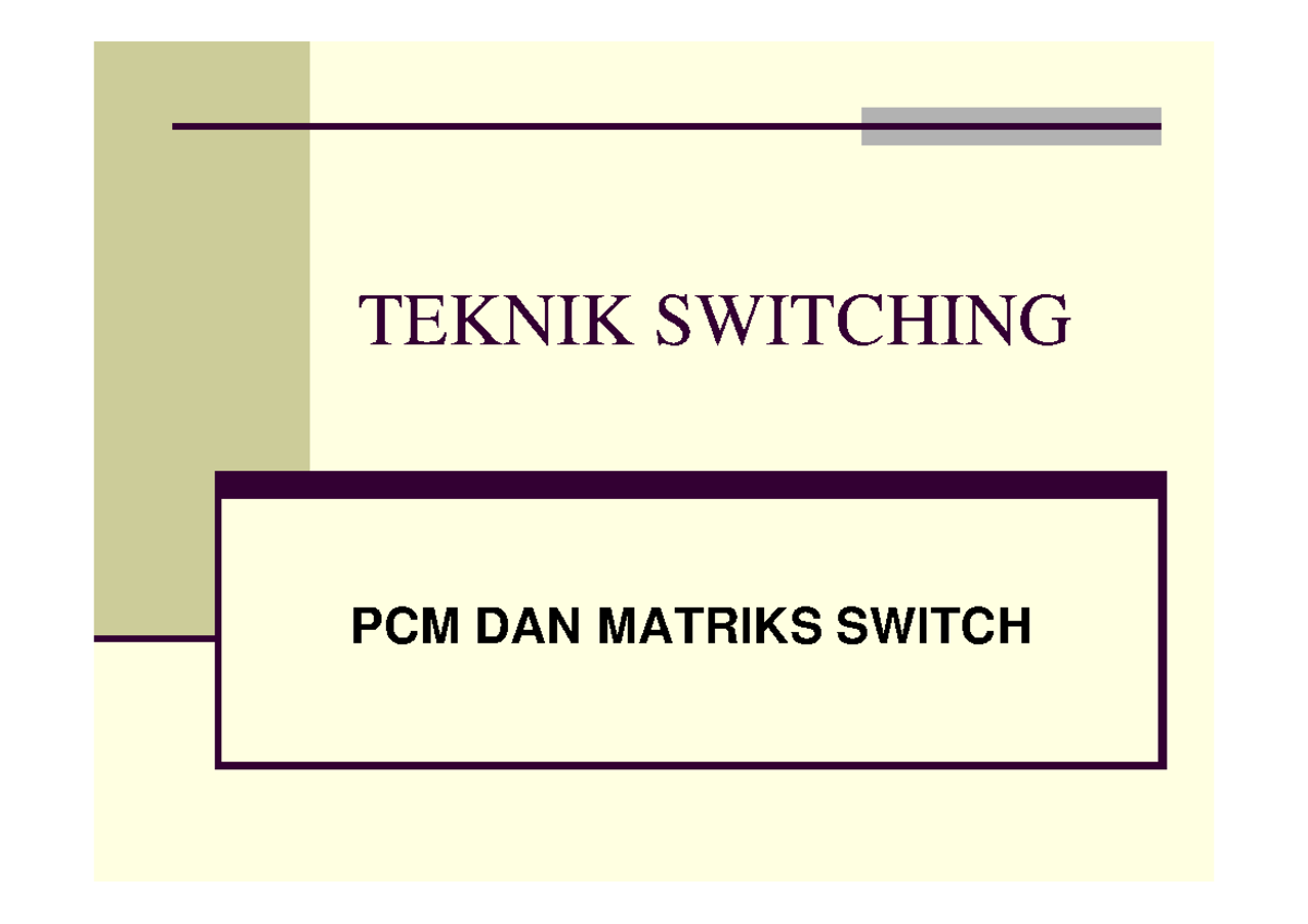 Pertemuan 4 PCM dan Matriks Switch Compatibility Mode - TEKNIK ...