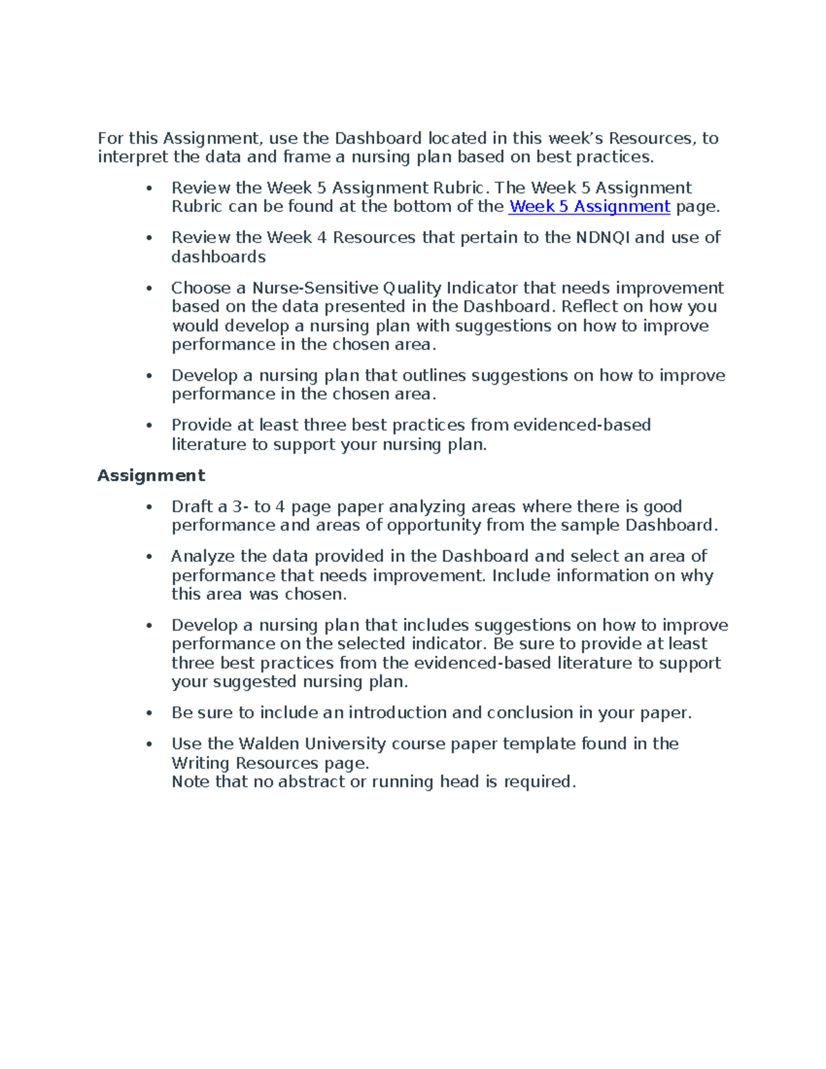 For this Assignment - none - For this Assignment, use the Dashboard ...