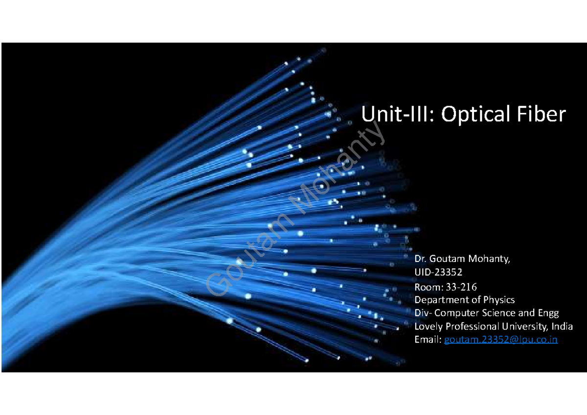 Fiber Optics - Unit-III: Optical Fiber Goutam Mohanty Dr. Goutam ...