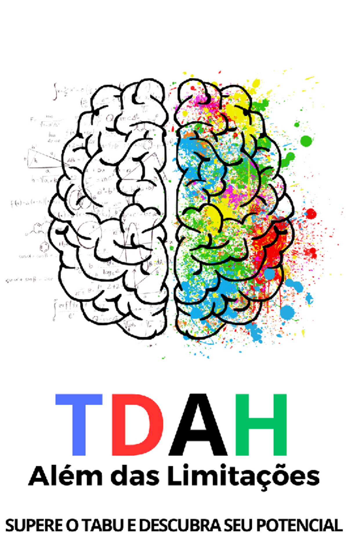 TDAH-Alem-das-Limitacoes 967b45a2587d4e31bee1ca9ae0600543 - C O M O T E R U M A V I D A M A I S ...