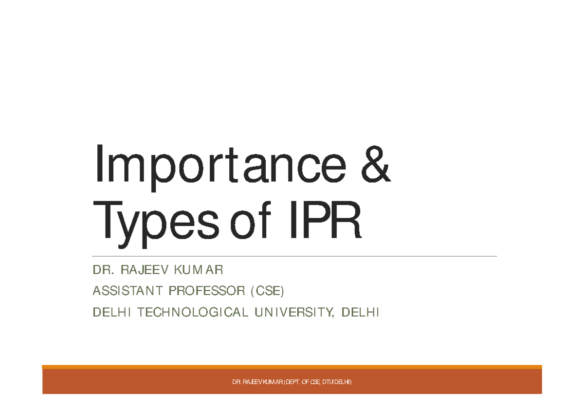 Unit 1 Types of IPR - Notesss - Importance & Types of IPR DR. RA JEEV ...