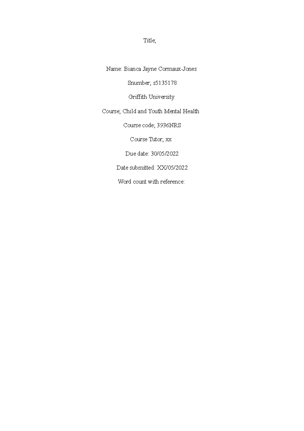 Back up CMH 3 - essay - Title; Name: Bianca Jayne Cormaux-Jones Snumber ...